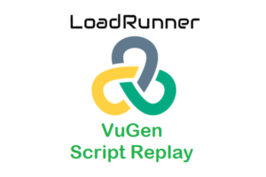 LoadRunner - VuGen Script Replay - How to replay LR script?